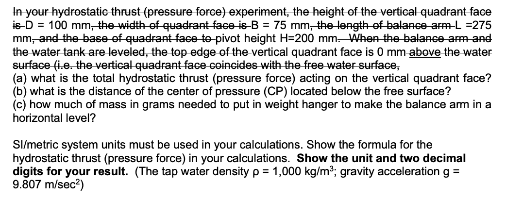 Solved In your hydrostatic thrust (pressure force) | Chegg.com