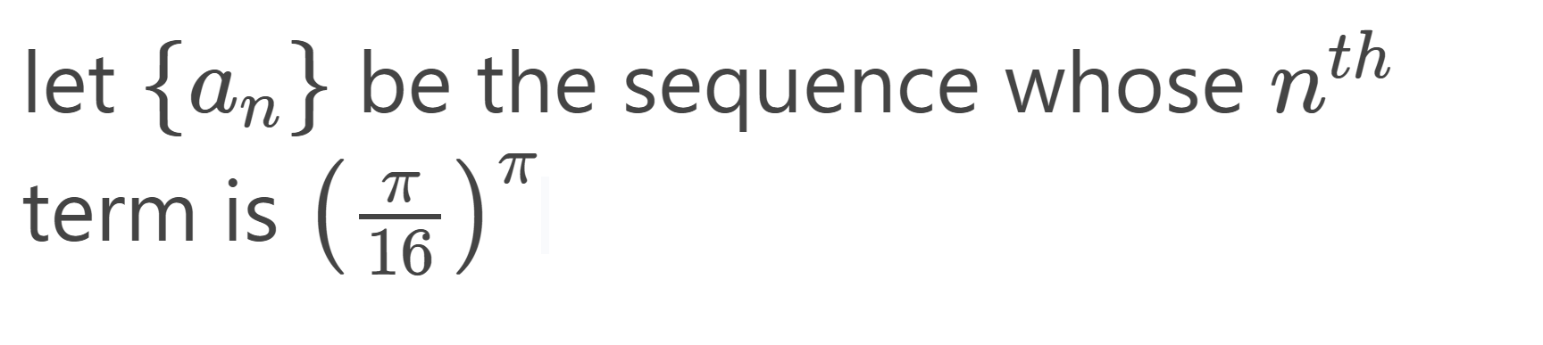 Solved let {an} be the sequence whose nth term is (16π)π(1) | Chegg.com