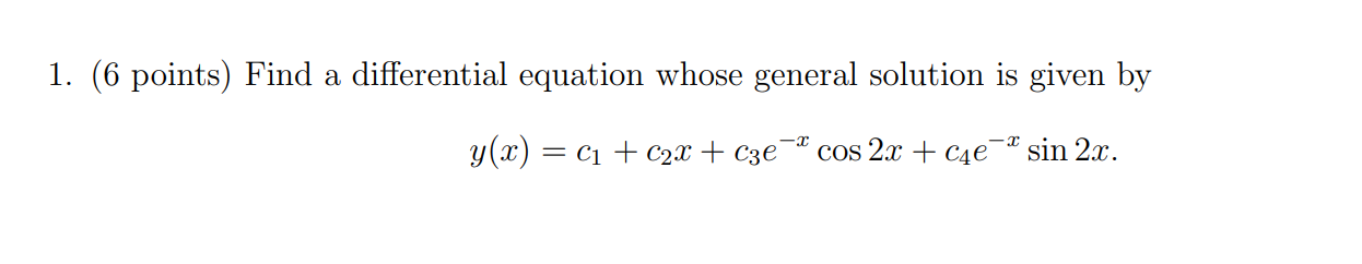 Solved 1. (6 points) Find a differential equation whose | Chegg.com
