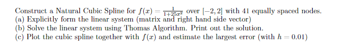 Solved Construct a Natural Cubic Spline for f(x)=1+25x21 | Chegg.com