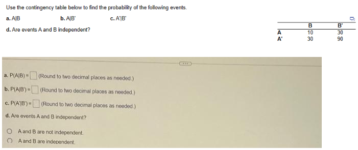 Solved Use the contingency table below to find the | Chegg.com