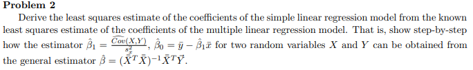 Solved Problem 2 Derive the least squares estimate of the | Chegg.com