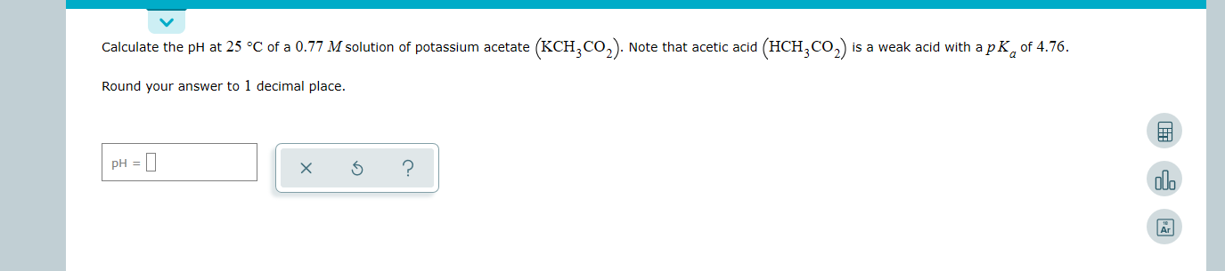 Solved Calculate the pH at 25°C of a 0.77M solution of | Chegg.com