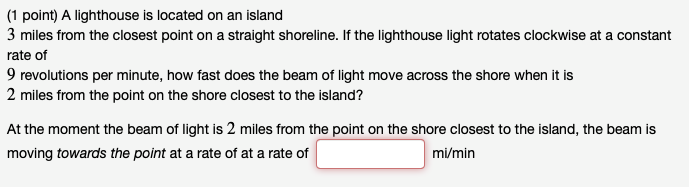 Solved (1 point) A lighthouse is located on an island 3 | Chegg.com
