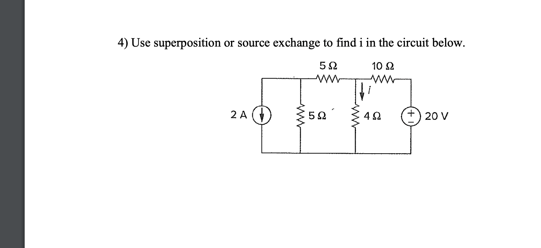 Solved Use superposition or source exchange to find i | Chegg.com