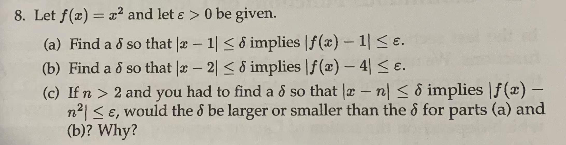 Solved 8. Let f(x)=x2 and let ε>0 be given. (a) Find a δ so | Chegg.com