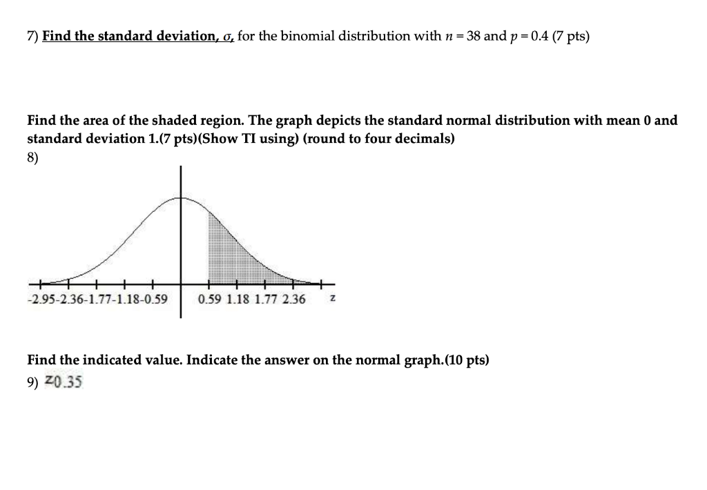 Solved 7) Find the standard deviation, o, for the binomial | Chegg.com