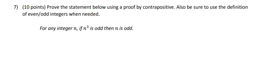 Solved 7) (10 points) Prove the statement below using a | Chegg.com
