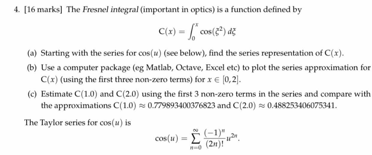 Solved 4. [16 marks] The Fresnel integral (important in | Chegg.com