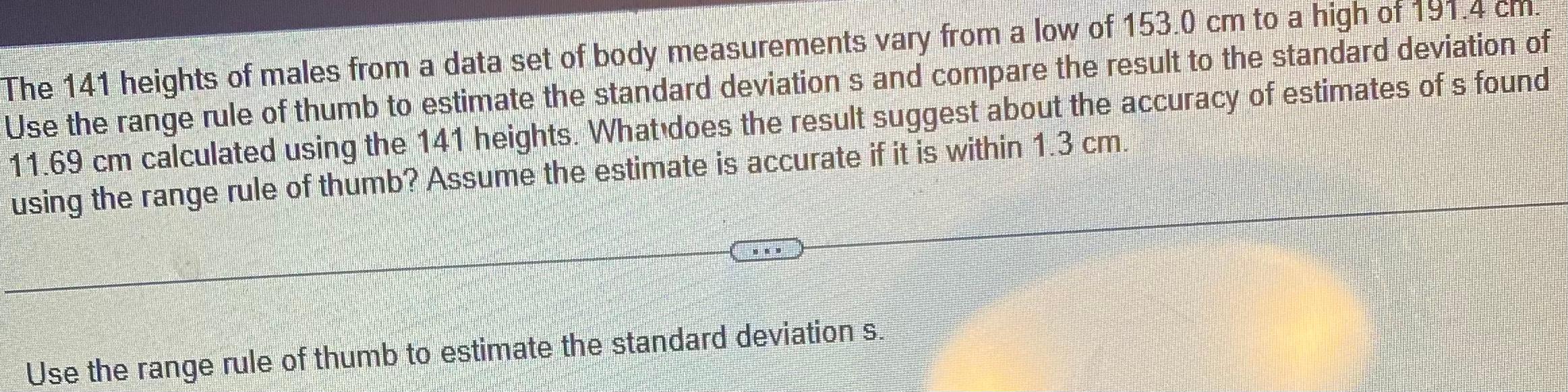 Solved The 141 heights of males from a data set of body | Chegg.com
