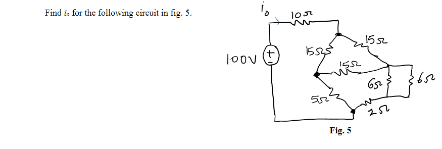 Solved Find i0 for the following circuit in fig. 5. | Chegg.com