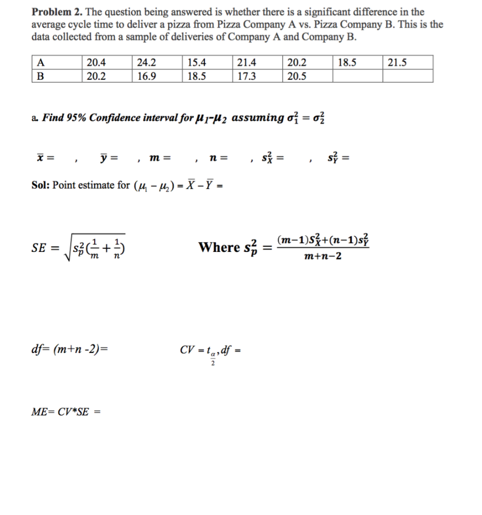 Solved Problem 2. The question being answered is whether | Chegg.com