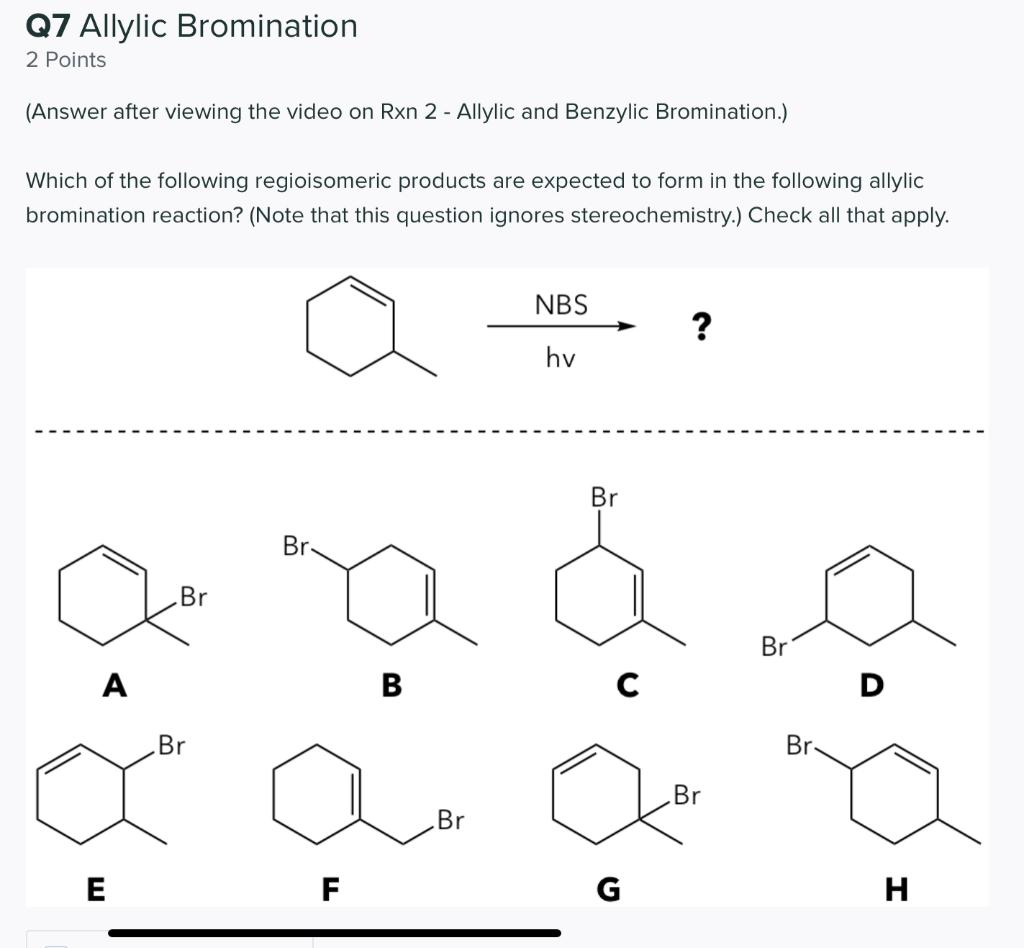 Solved Q7 Allylic Bromination 2 Points (Answer after viewing | Chegg.com