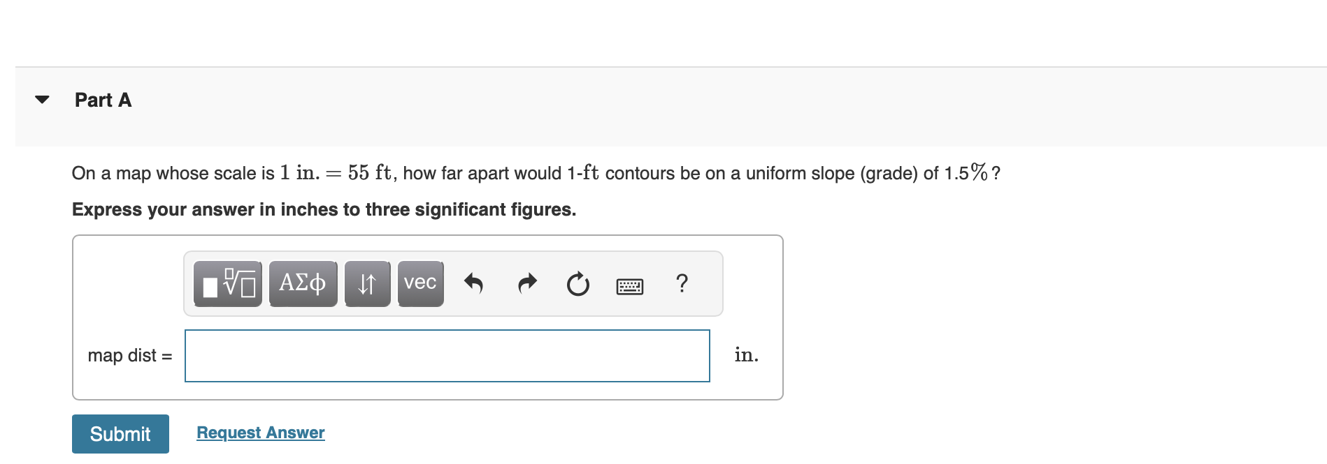 Solved Part AOn ﻿a map whose scale is 1in.=55ft, ﻿how far | Chegg.com