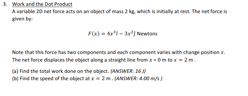 Solved 3. Work and the Dot Product A variable 2D net force | Chegg.com