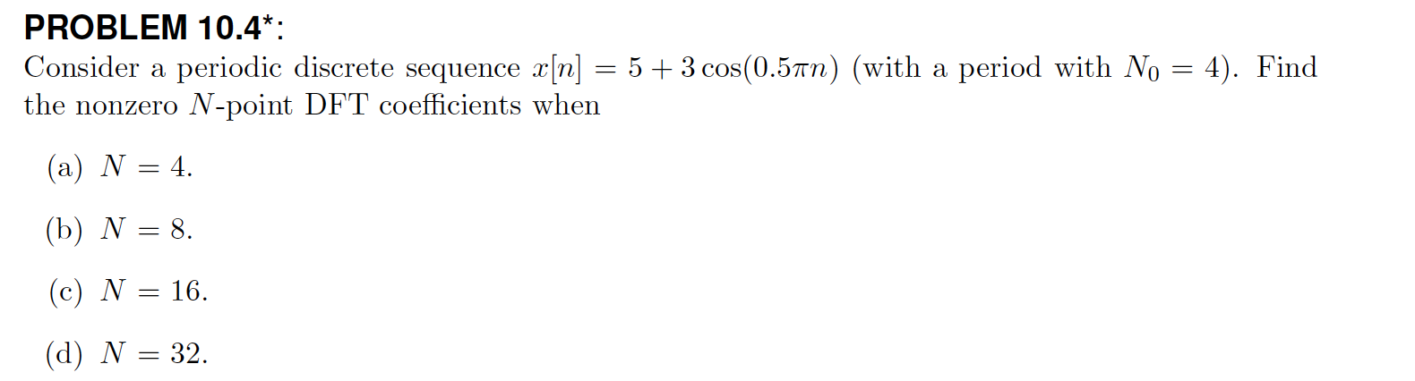 Solved PROBLEM 10.4*: Consider a periodic discrete sequence | Chegg.com