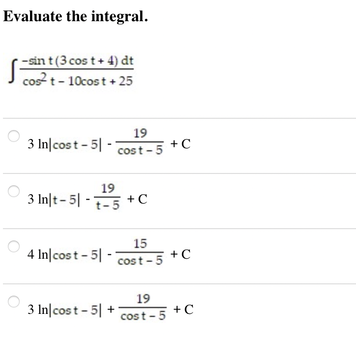 Solved Evaluate the integral. -sint(3 cost + 4) dt CO2 t - | Chegg.com