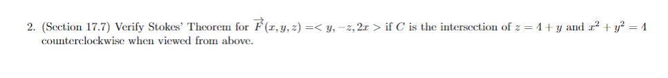 Solved 2. (Section 17.7) Verify Stokes' Theorem for | Chegg.com