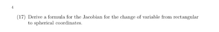 Solved (17) Derive a formula for the Jacobian for the change | Chegg.com