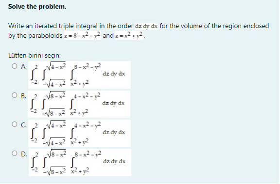 Solved Solve the problem. Write an iterated triple integral | Chegg.com