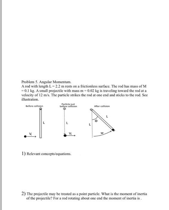 Solved Problem 5. Angular Momentum. A rod with length L = | Chegg.com