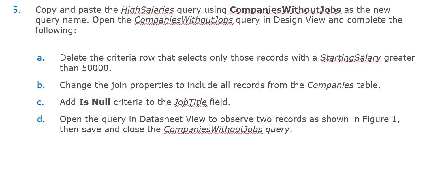 Solved Copy and paste the HighSalaries query using | Chegg.com