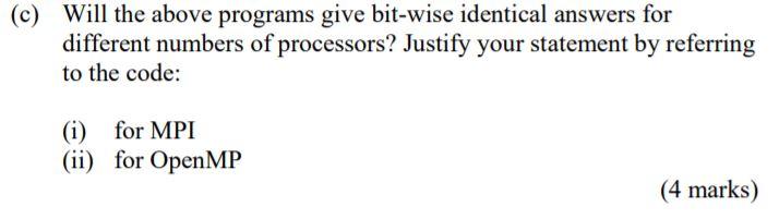 Solved 4. MPI and OpenMP are two different programming | Chegg.com