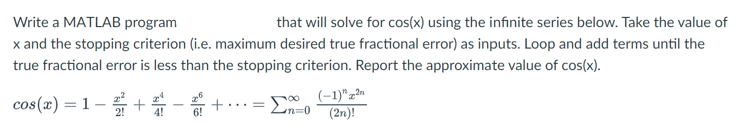 Solved Write a MATLAB program that will solve for cos(x) | Chegg.com