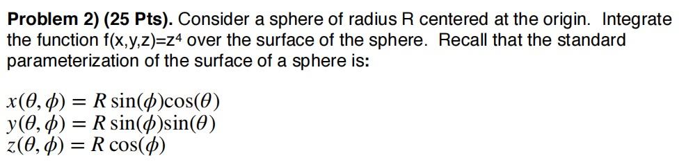 Solved Problem 2) (25 Pts). Consider a sphere of radius R | Chegg.com