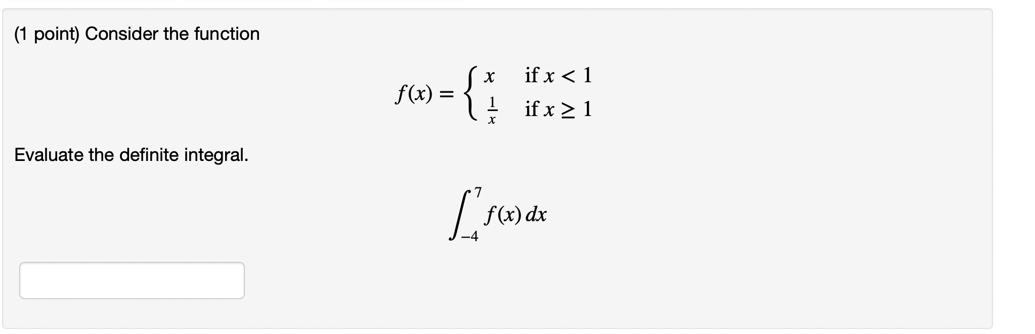 Solved ( 1 point) Consider the function f(x)={xx1 if x
