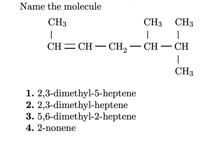 Solved Name the molecule CH3 1 CH = CH – CH2 CH3 CH3 | | CH | Chegg.com