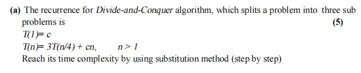Solved (a) The recurrence for Divide-and-Conquer algorithm, | Chegg.com