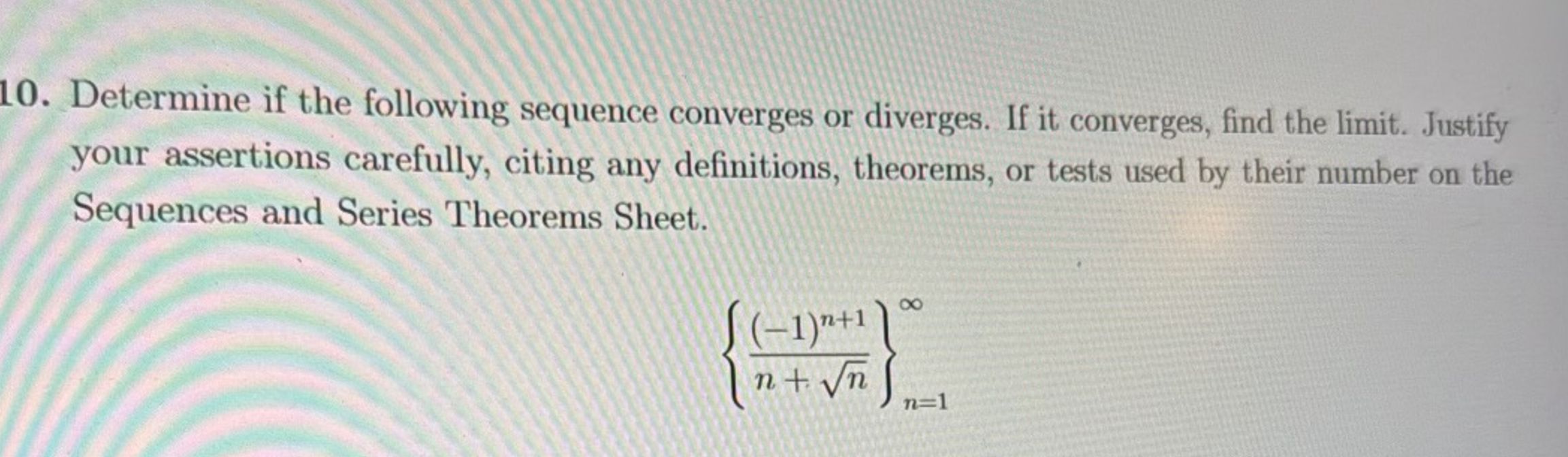 Solved Determine if the following sequence converges or | Chegg.com