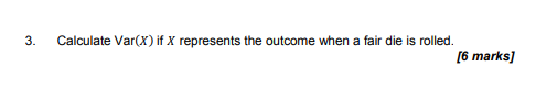 Solved 3. Calculate Var(x) if X represents the outcome when | Chegg.com