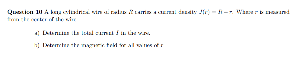 Solved Question 10 A long cylindrical wire of radius R | Chegg.com