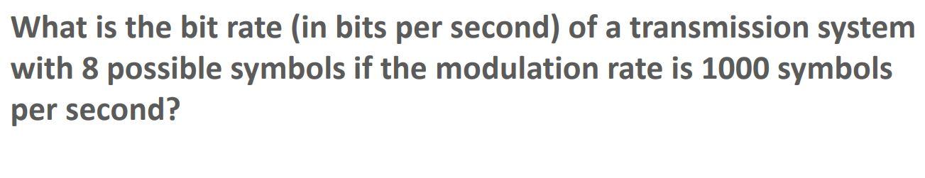 Solved What is the bit rate (in bits per second) of a | Chegg.com