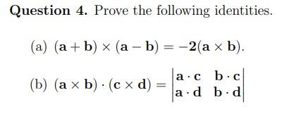 Solved Question 4. Prove the following identities. (a) | Chegg.com