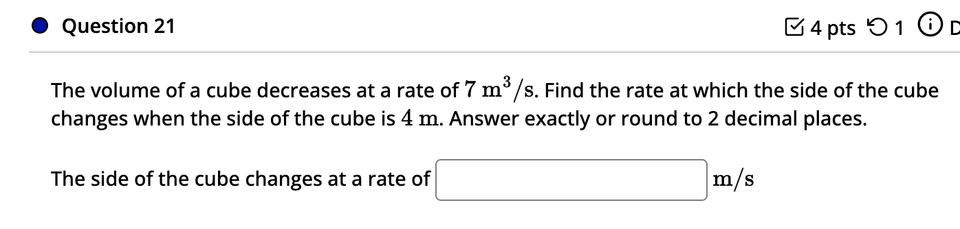 Solved The volume of a cube decreases at a rate of 7 m3/s. | Chegg.com