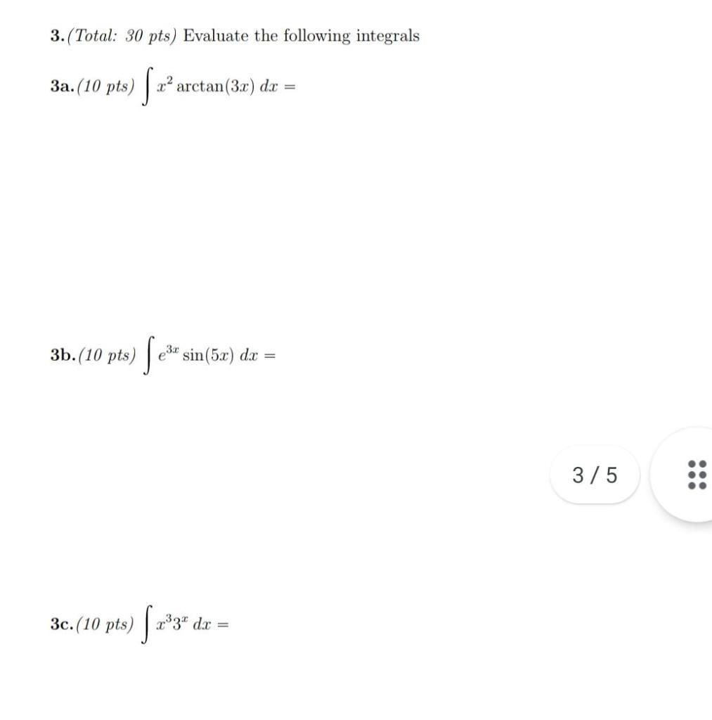 Solved 3.(Total: 30 pts) Evaluate the following integrals | Chegg.com
