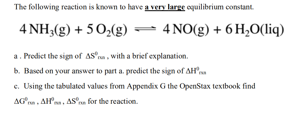 Solved The following reaction is known to have a very large | Chegg.com