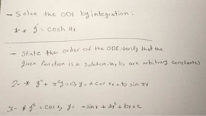 Solved Solve the ODE by integration: * y' = cos h 4x State | Chegg.com