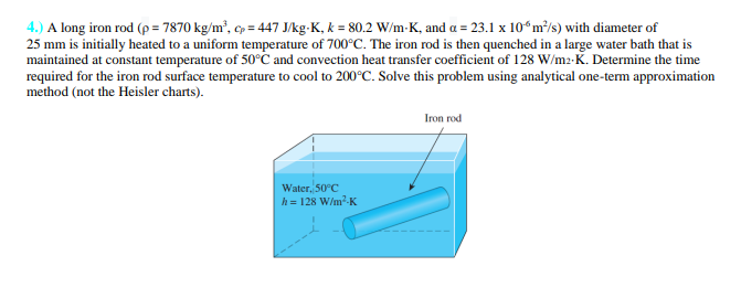 Solved 4.) A long iron rod (ρ=7870 kg/m3,cP=447 | Chegg.com