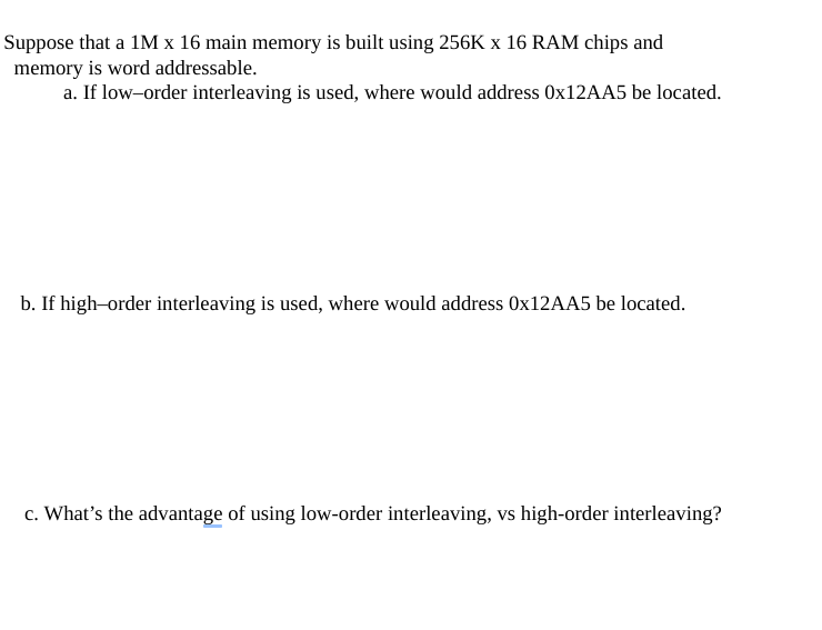 Solved Suppose that a 1M x 16 main memory is built using | Chegg.com