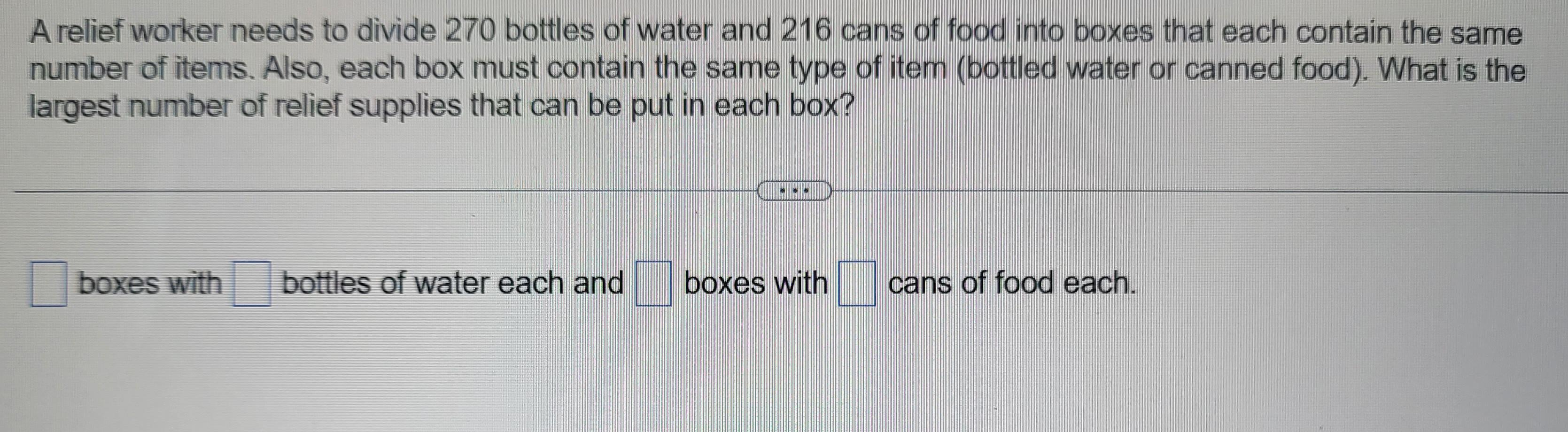 Solved A relief worker needs to divide 270 bottles of water | Chegg.com