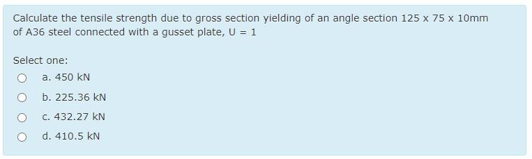 Solved Calculate the tensile strength due to gross section | Chegg.com