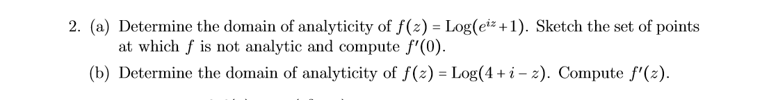 Solved (a) Determine the domain of analyticity of f(x) = | Chegg.com
