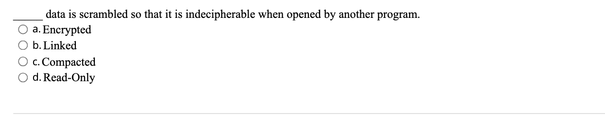 Solved data is scrambled so that it is indecipherable when | Chegg.com
