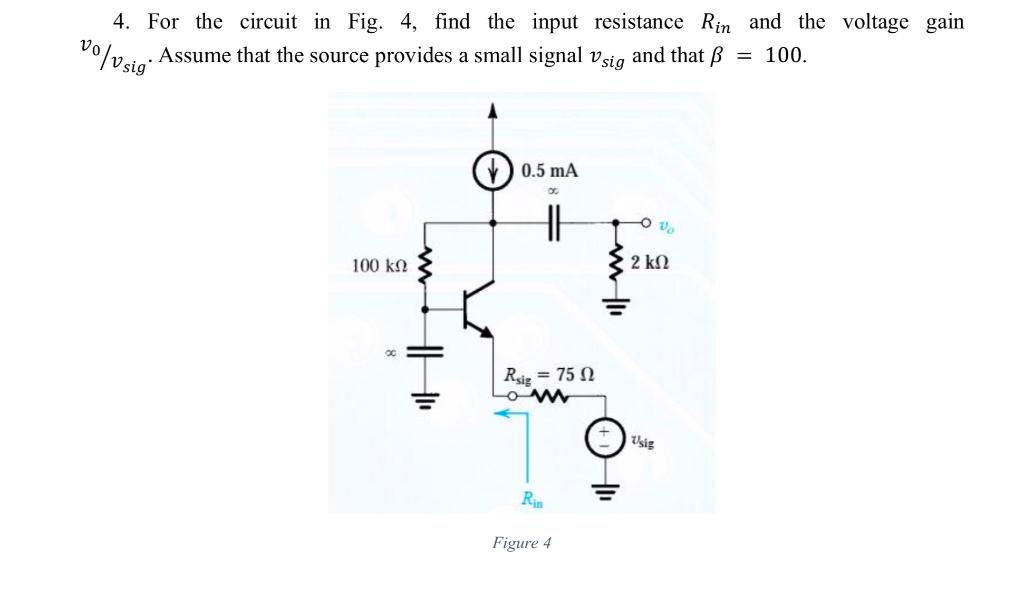 Solved Vo/Vsig 4. For the circuit in Fig. 4, find the input | Chegg.com