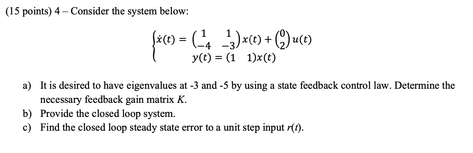 Solved (15 points) 4 -Consider the system below: | Chegg.com