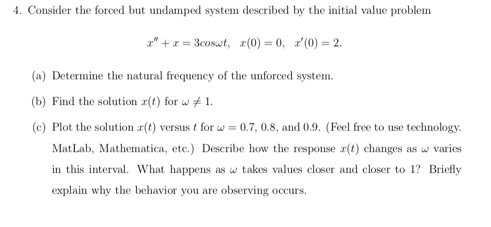 Solved Consider the forced but undamped system described by | Chegg.com